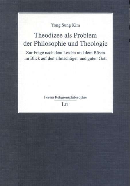 Theodizee als Problem der Philosophie und Theologie | Theologie ...